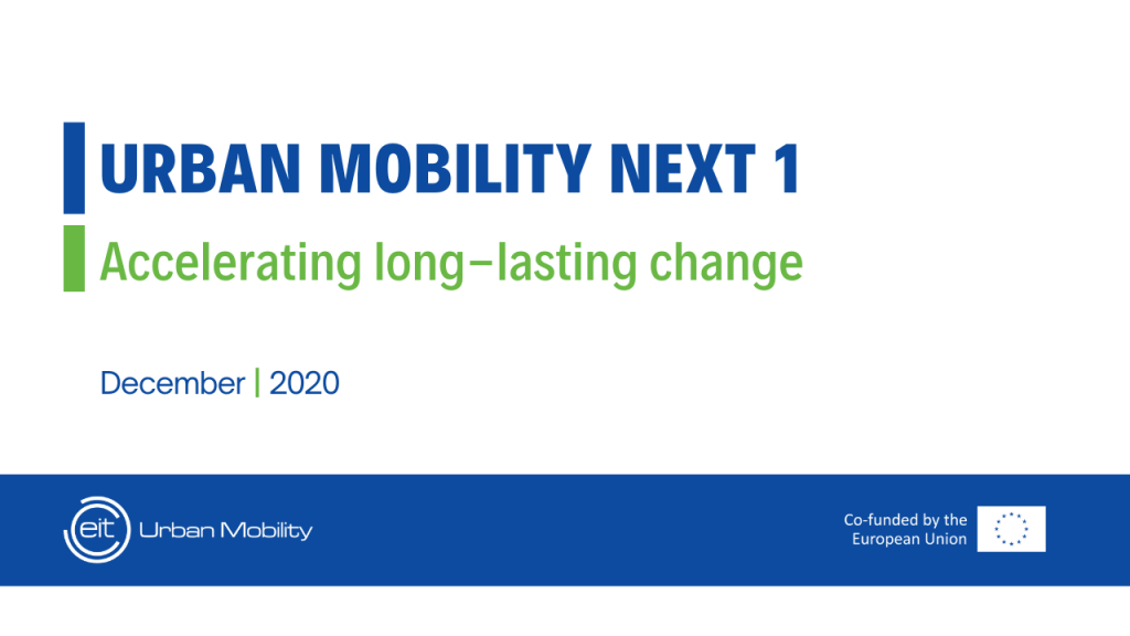 URBAN MOBILITY NEXT SERIES: ACCELERATING LONG-LASTING CHANGE - EIT ...