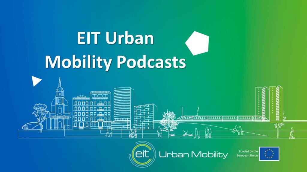 EIT Urban Mobility Podcasts by Innovation Hub East - EIT Urban Mobility