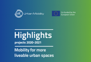 Highlights 2020-2021 projects report - EIT Urban Mobility