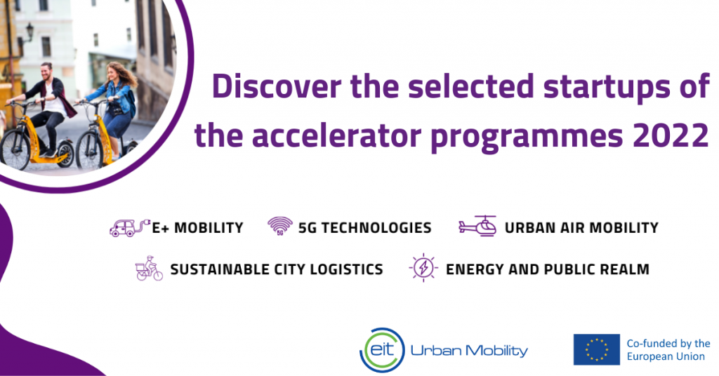 Discover the selected startups of the accelerator programmes 2022 - EIT Urban Mobility